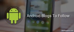 Top 10 Android Blogs Developers Must Follow and Read in 2021