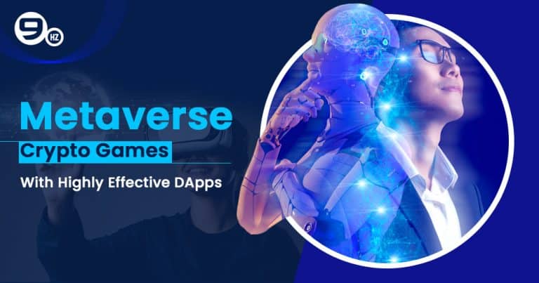 8 Metaverse Crypto Games With Highly Effective DApps