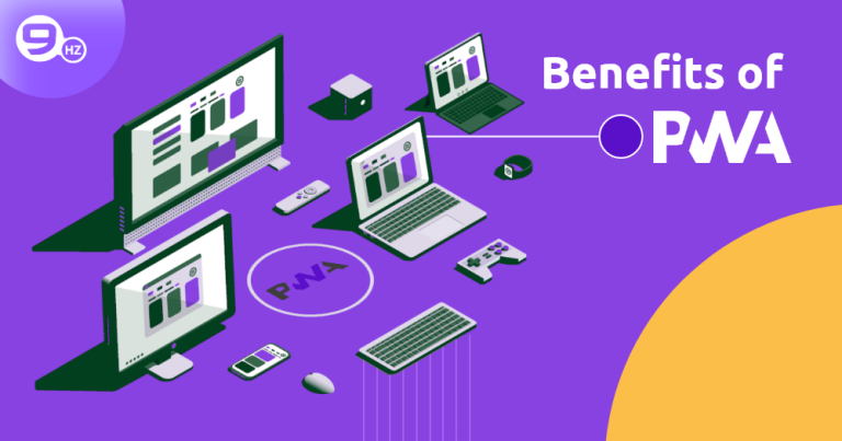 Advantages & Benefits of Progressive Web Apps (PWA)