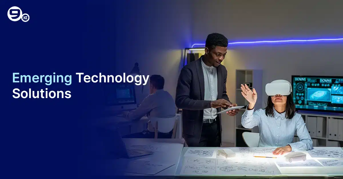 Unveiling the Emerging TechnologySolutions for Hi-Tech World