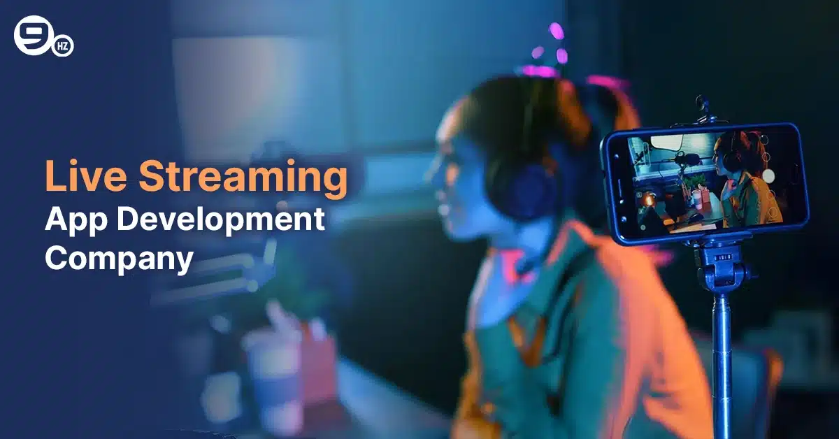 Live Video Streaming App Development Company